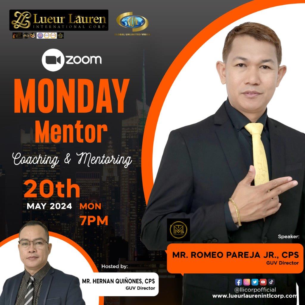 LLIC Monday Mentor and Coaching on May 20, 2024, MOnday, 7PM via zoom with our speaker, GUV ...
